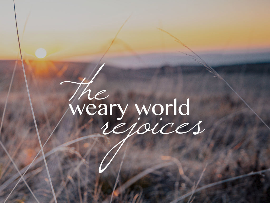 The Weary World Rejoices - Advent Materials - Resource Center