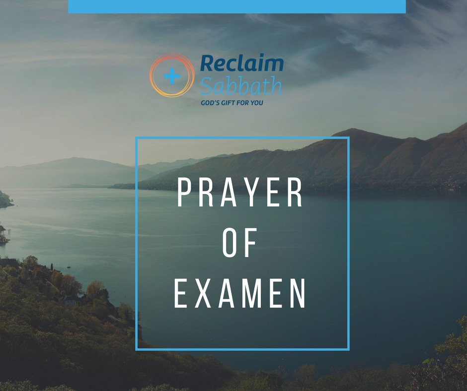 Reclaim Sabbath: Prayer of Examen - Resource Center